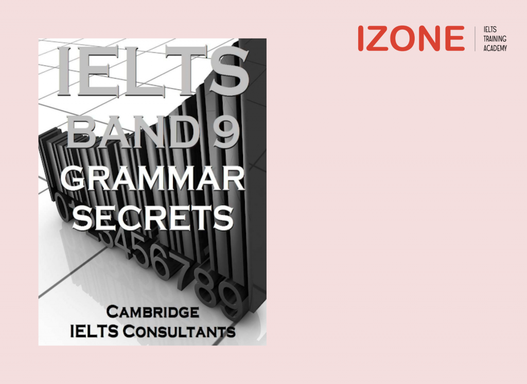 IELTS Band 9 Grammar Secrets - Chinh phục IELTS 9.0