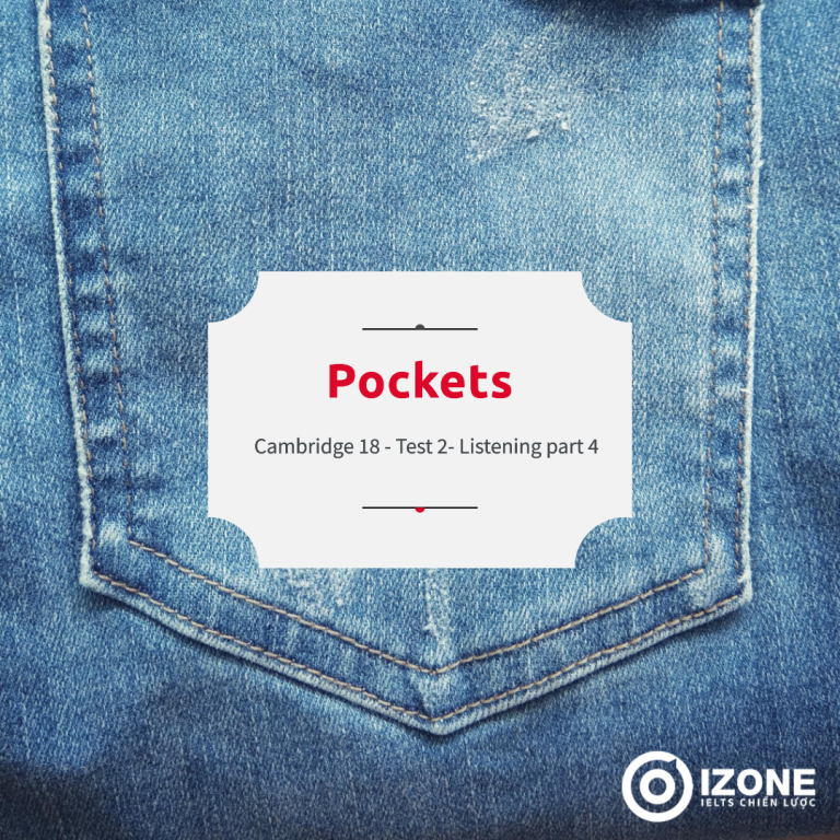 Cambridge IELTS 18 - Test 2 - Listening Part 4 - Pockets