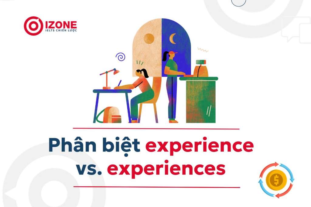 Experience đi với giới từ gì? Ứng dụng experience vào bài tập writing ...