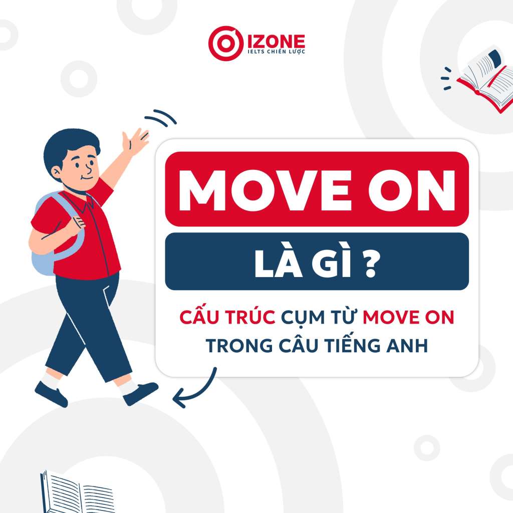 Move On là gì? Cách dùng và phân biệt chuẩn với Move Foward