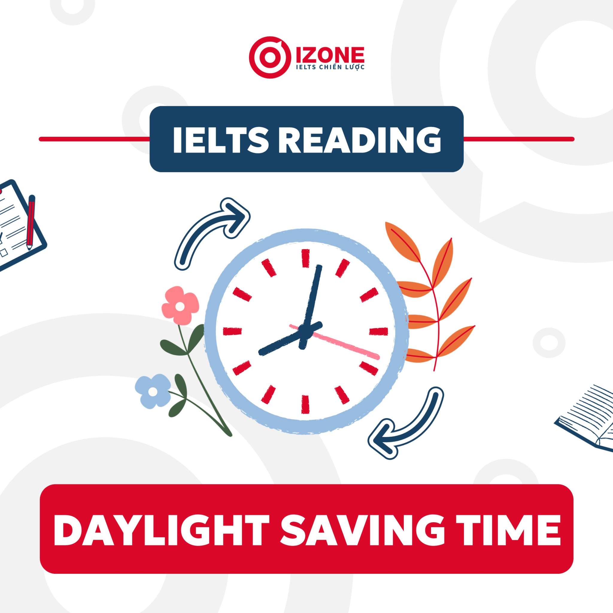 Daylight Saving Time - IELTS Reading [Đáp án & Giải thích]