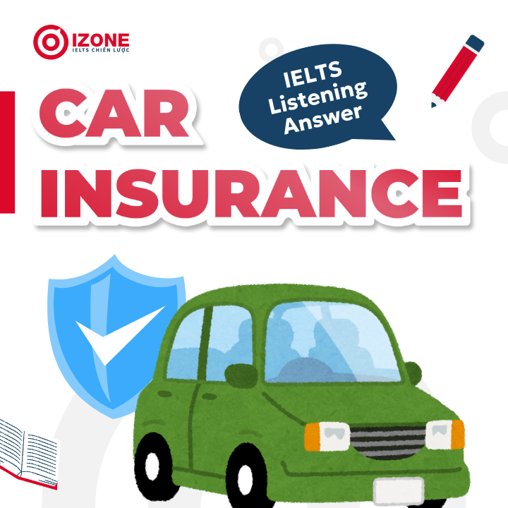 Giải thích đáp án Car insurance IELTS Listening Answer