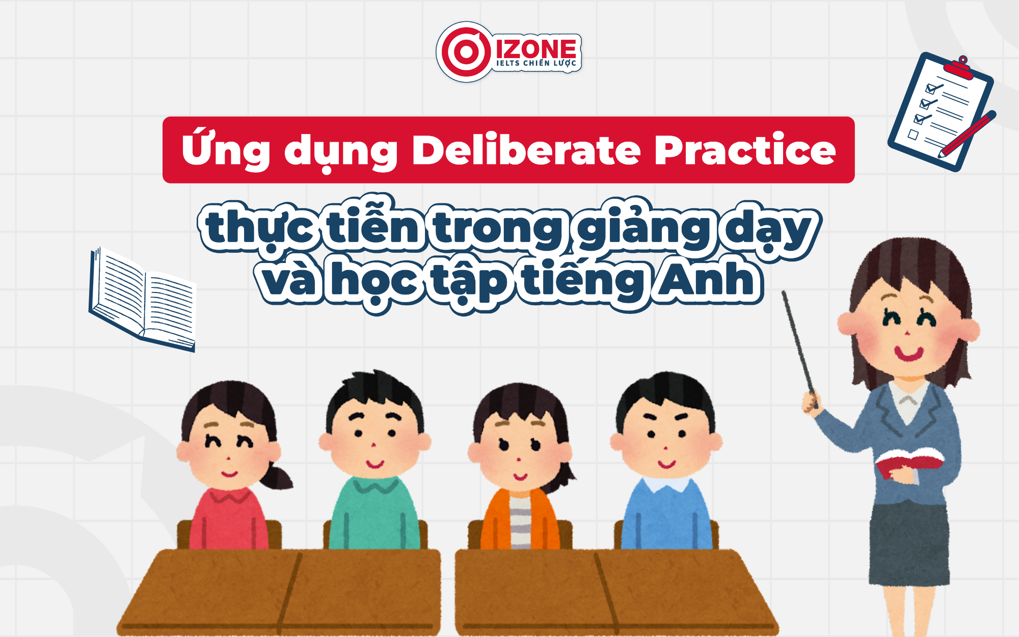 Phương pháp Deliberate Practice Ứng dụng giảng dạy & học tập