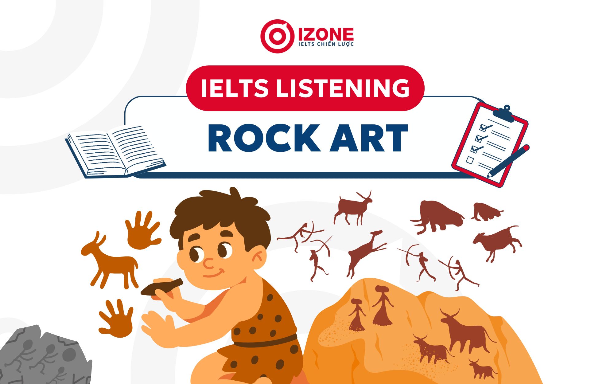 Đáp án & Giải chi tiết Rock art IELTS Listening